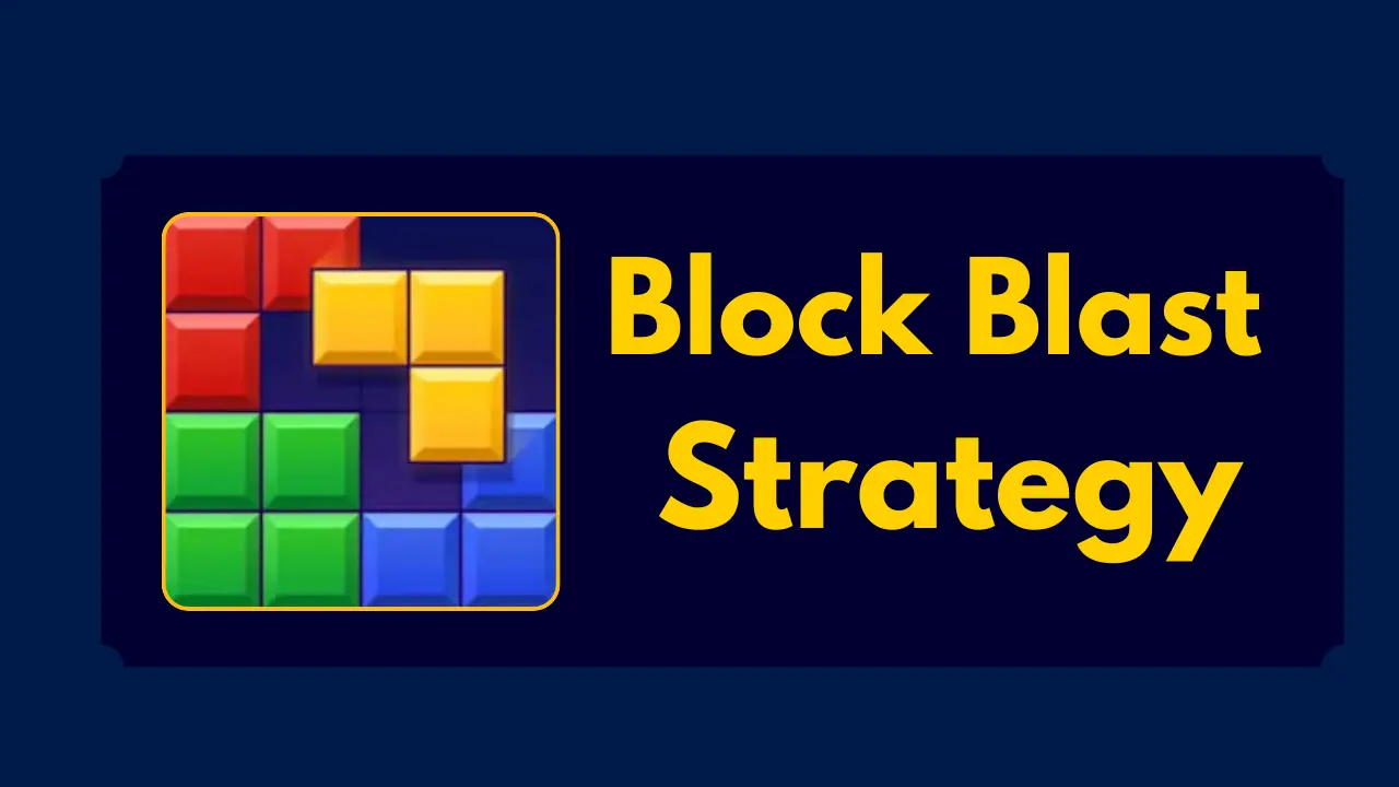 Block Blast Strategy How to Get High Scores